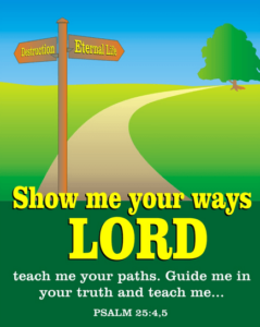 Show Me Thy Ways LORD Teach Me Thy Paths - Girded with Truth